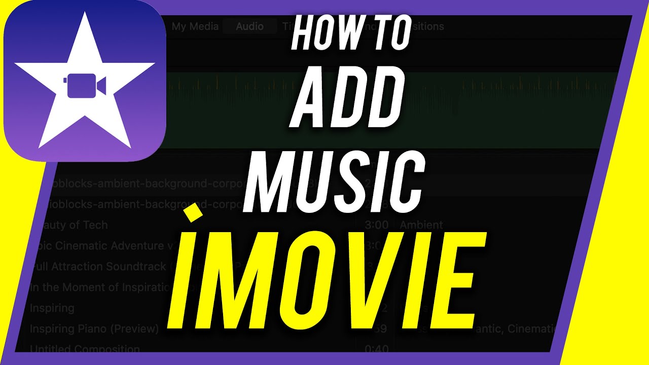 How to Add Music to iMovie: Tips to know